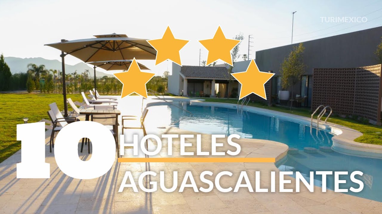 Top 10 Hoteles 4 Estrellas en Aguascalientes - YouTube