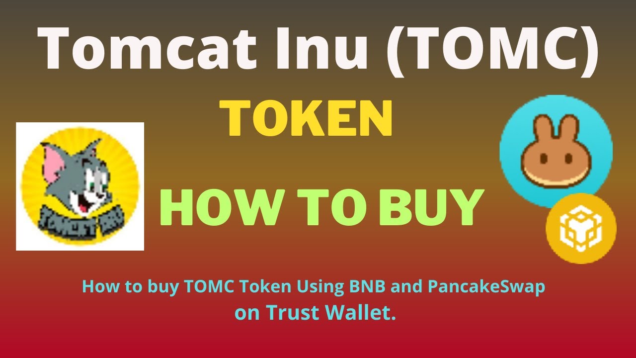 How to Buy Tomcat Inu (TOMC) Token Using BNB and PancakeSwap On Trust ...