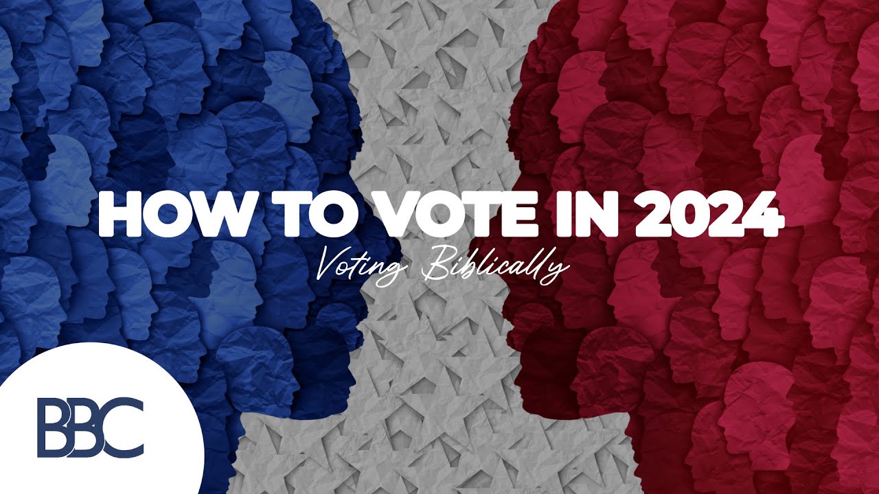 HOW TO VOTE IN 2024 // Voting Biblically - YouTube