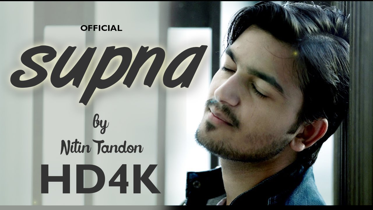 Supna (Full song) - Nitin Tandon - Official - Latest Punjabi Song 2019 ...