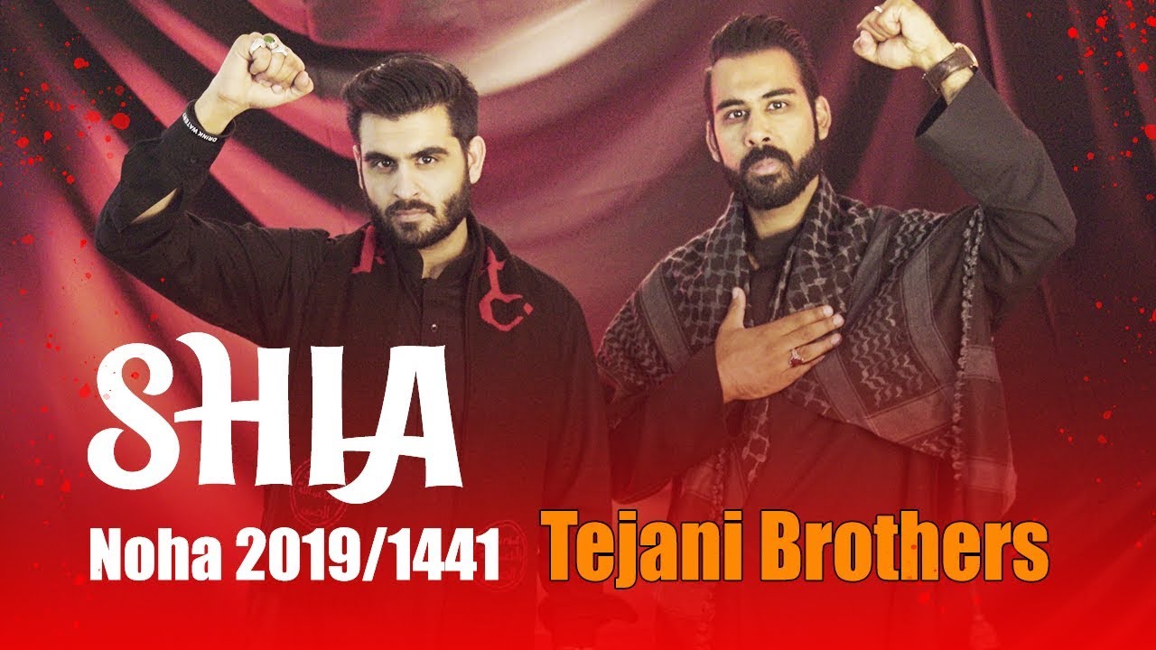 Nohay 2019 | SHIA | Tejani Brothers | Title Noha 2019 | Main Hun Tera ...