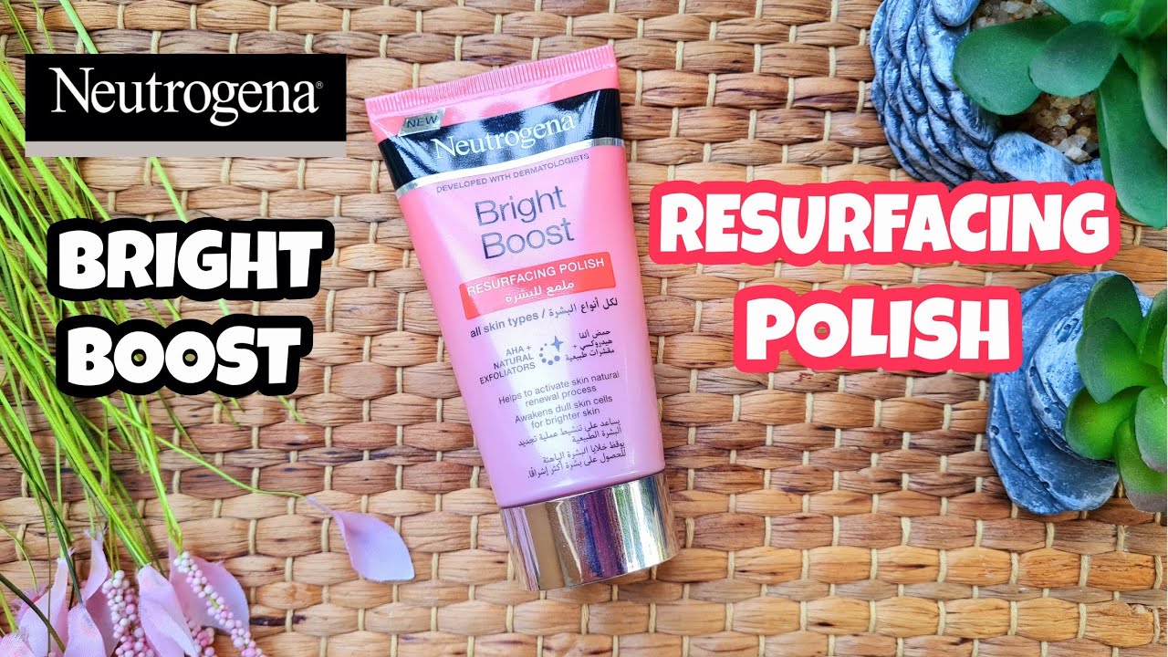 Neutrogena Bright Boost Resurfacing Polish || Review - YouTube