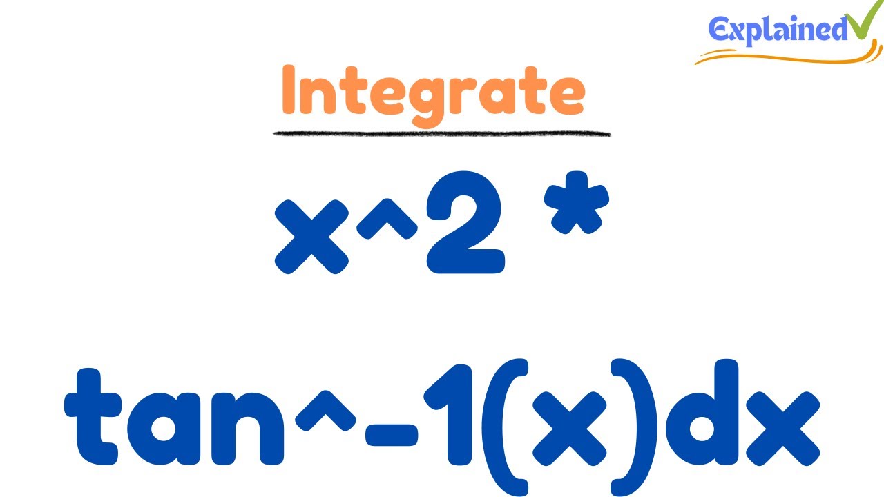 integrate x^2 * tan^-1(x)dx - YouTube