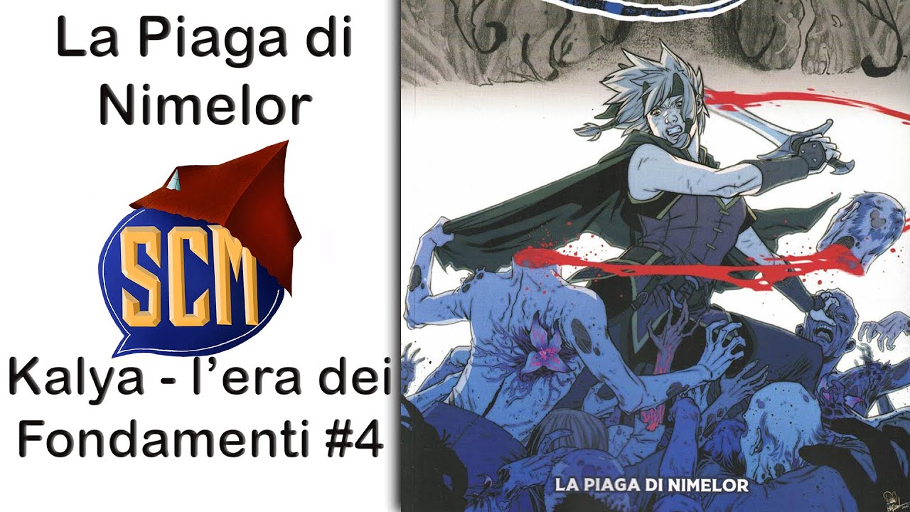 La Piaga di Nimelor - Kalya l'era dei fondamenti #4 - YouTube