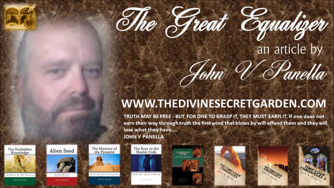 THE GREAT EQUALIZER by John V Panella... How everything of evil has to ...