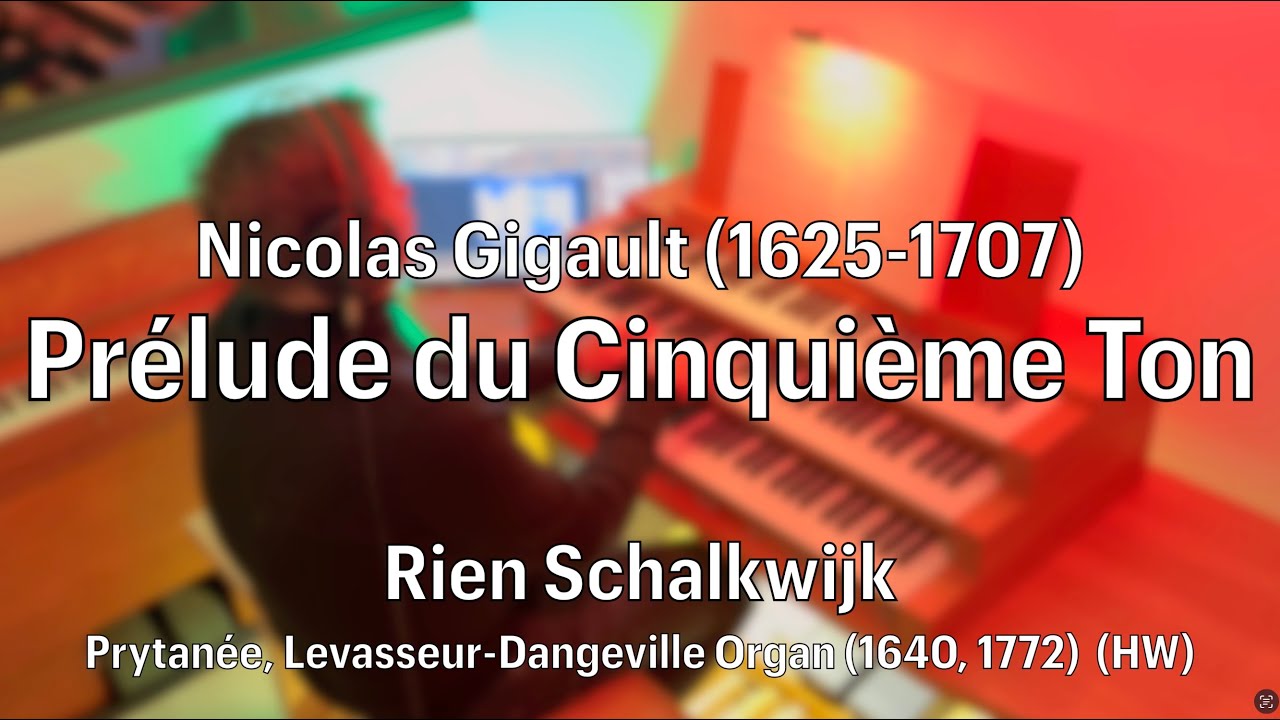 Prélude du Cinquième Ton | Nicolas Gigault (1625-1707) | By Rien - YouTube