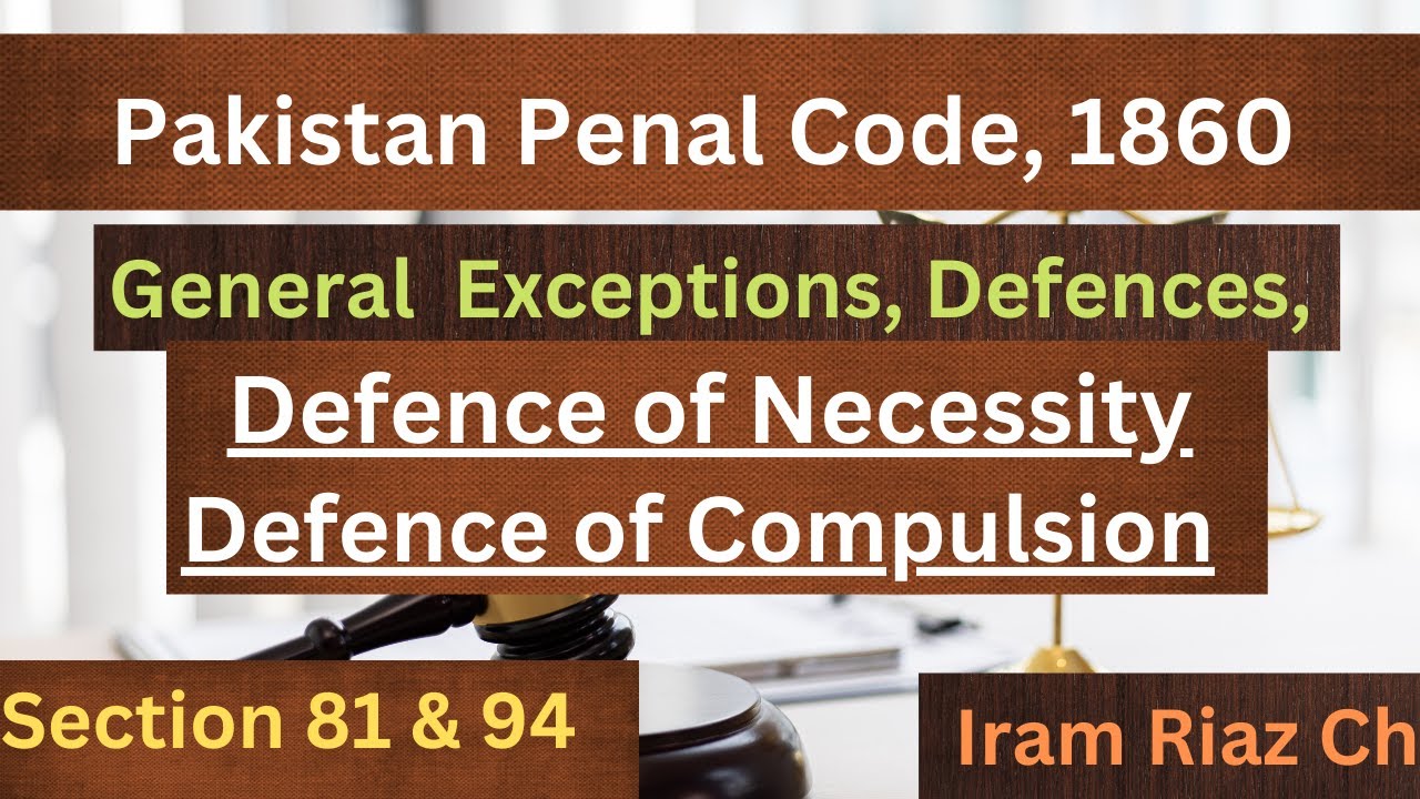Defense of Necessity, Defense of Compulsion, General Exceptions ...