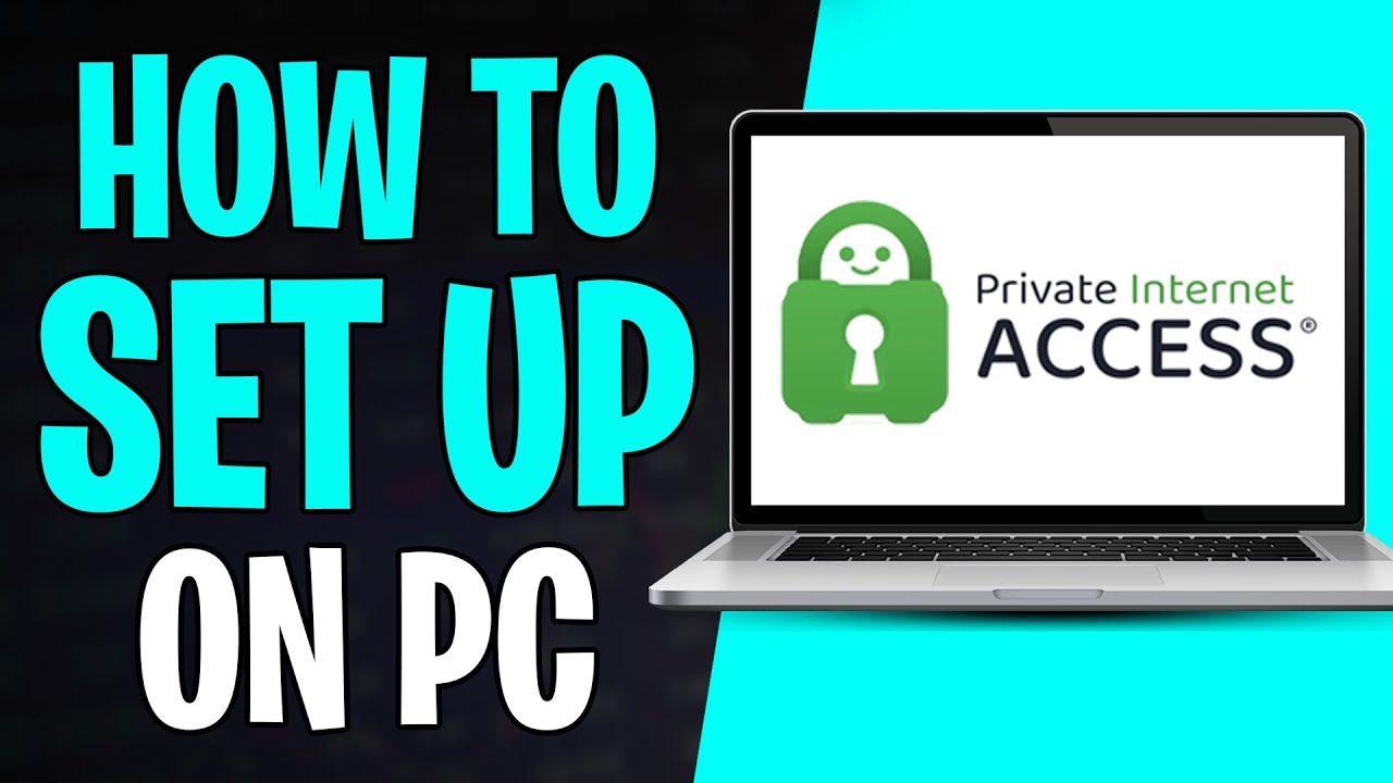 How to Set Up Private Internet Access VPN (2025) | The ONLY PIA VPN ...