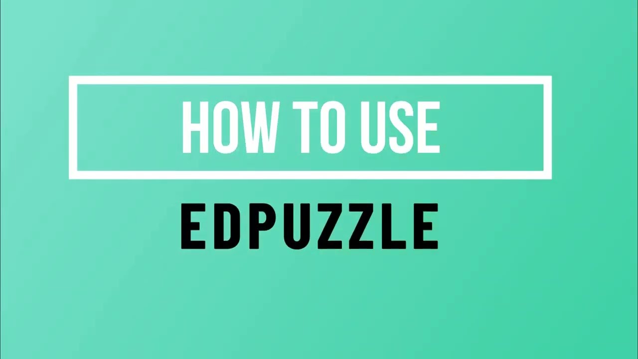 How To Use Edpuzzle YouTube How To Use Edpuzzle YouTube