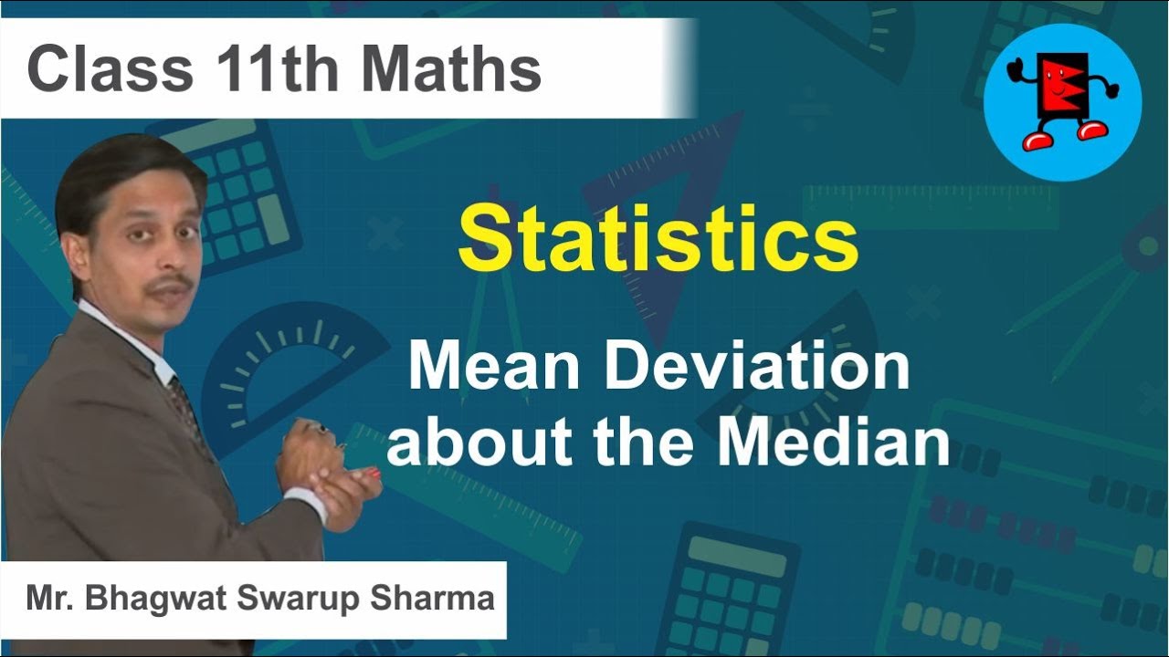 CBSE Class 11 Maths Statistics Mean Deviation about the Median ...