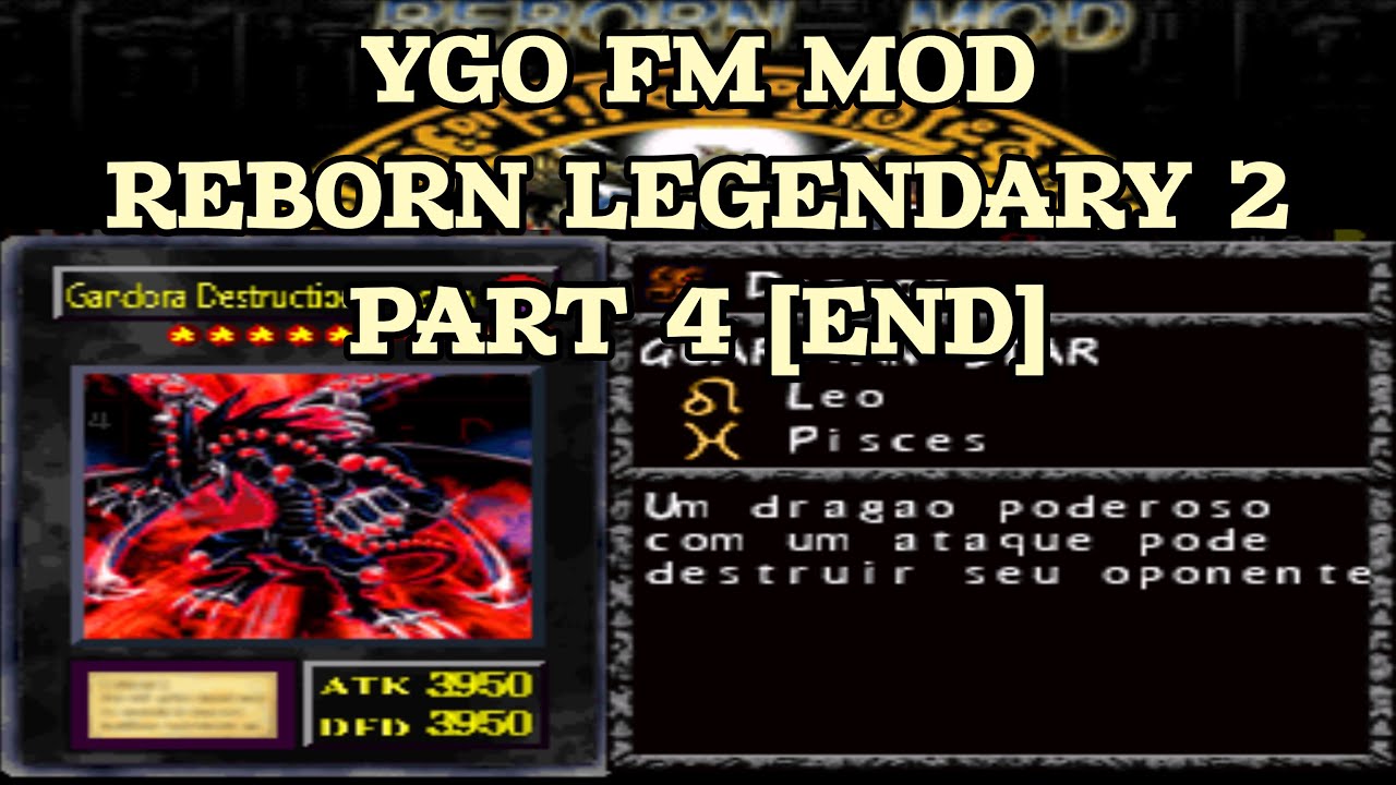 YGO FM MOD REBORN LEGENDARY 2 PART 4 [END] - YouTube