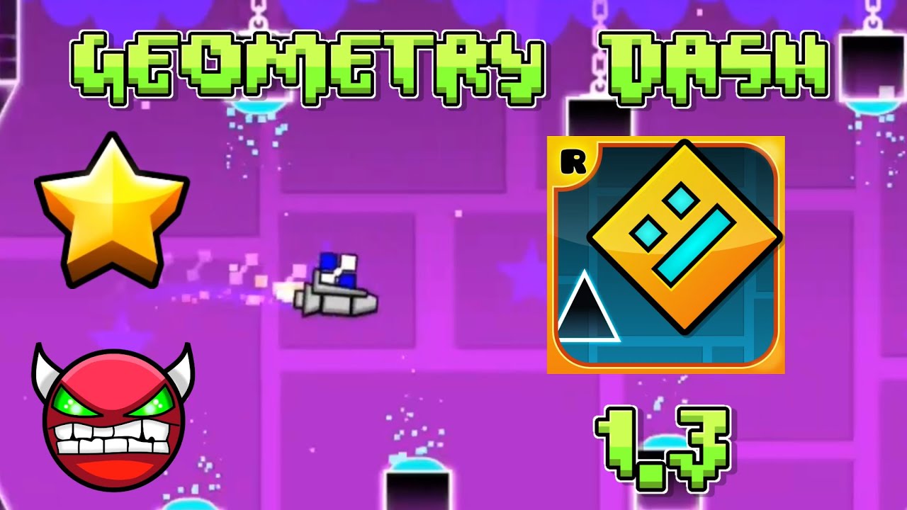 Geometry Dash 1.3 - YouTube