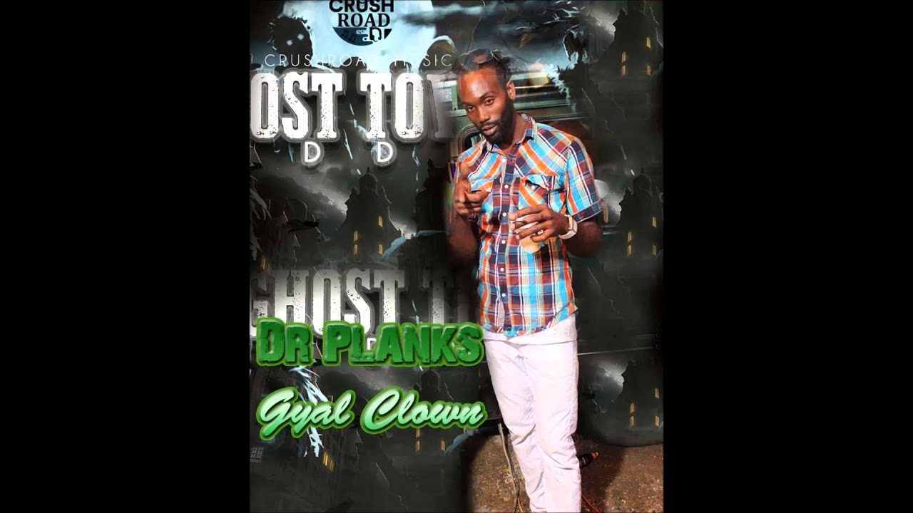 Dr. Planks - Gyal Clown (Raw) Jan 2016 - YouTube