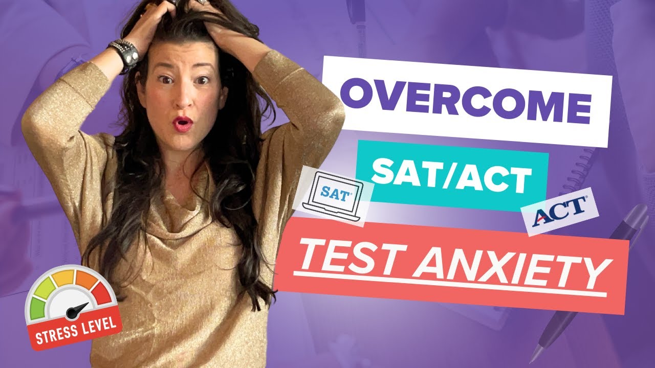 How to Overcome Test Anxiety on the SAT or ACT - YouTube