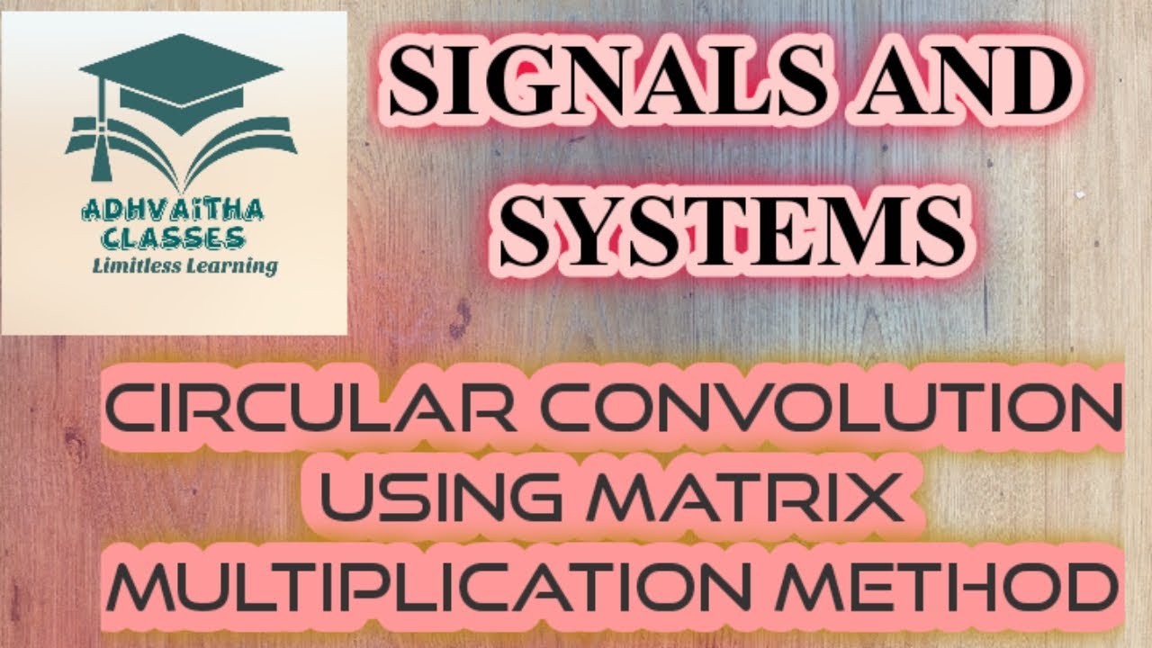 Signals and Systems|Circular Convolution|ECE GATE IES UGCNET|Adhvaitha ...