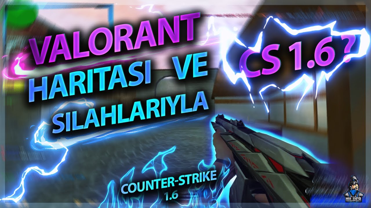 VALORANT İN CS 1.6 - YouTube