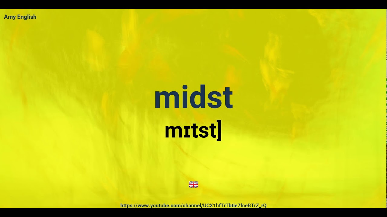 How To Pronounce Midst - YouTube