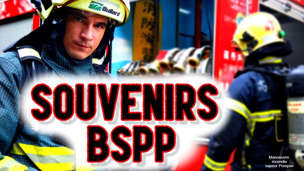 Je MANOEUVRE Avec Les POMPIERS Et Je Me Souviens De La BSPP (Pompier De ...