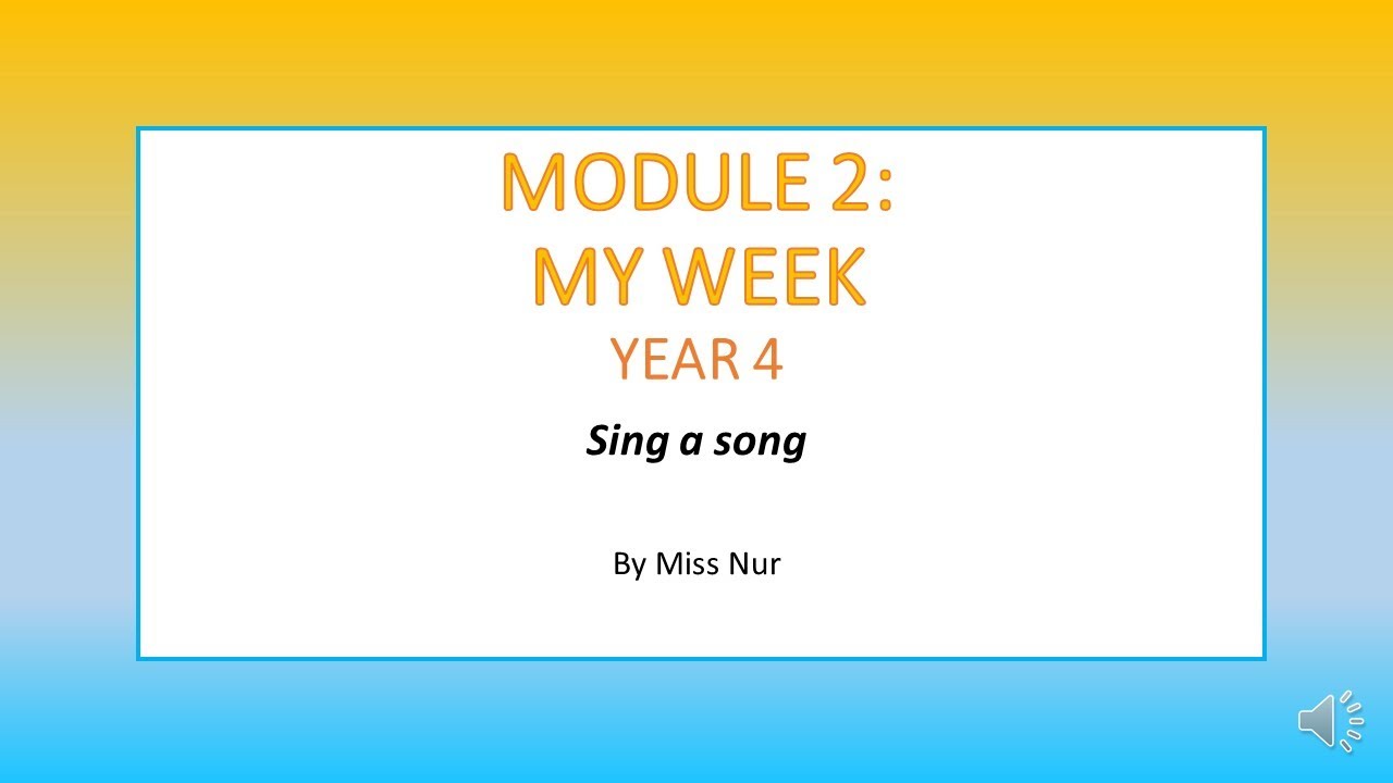 English Year 4, Module 2 My Week : Sing A Song - YouTube