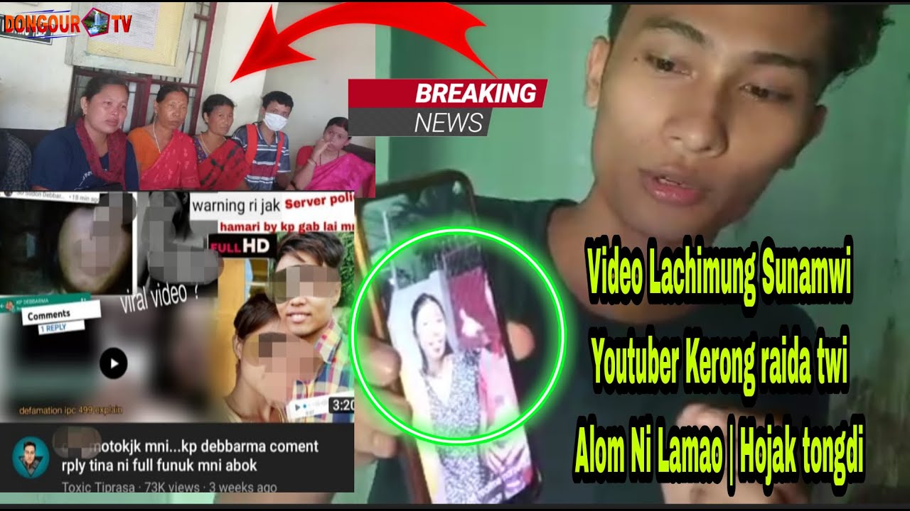| Tiprasa youtuber Kerongtwi Alom ni Lamao Phemologwi Video Sunamwi Alang palang |Hosiyar - YouTube