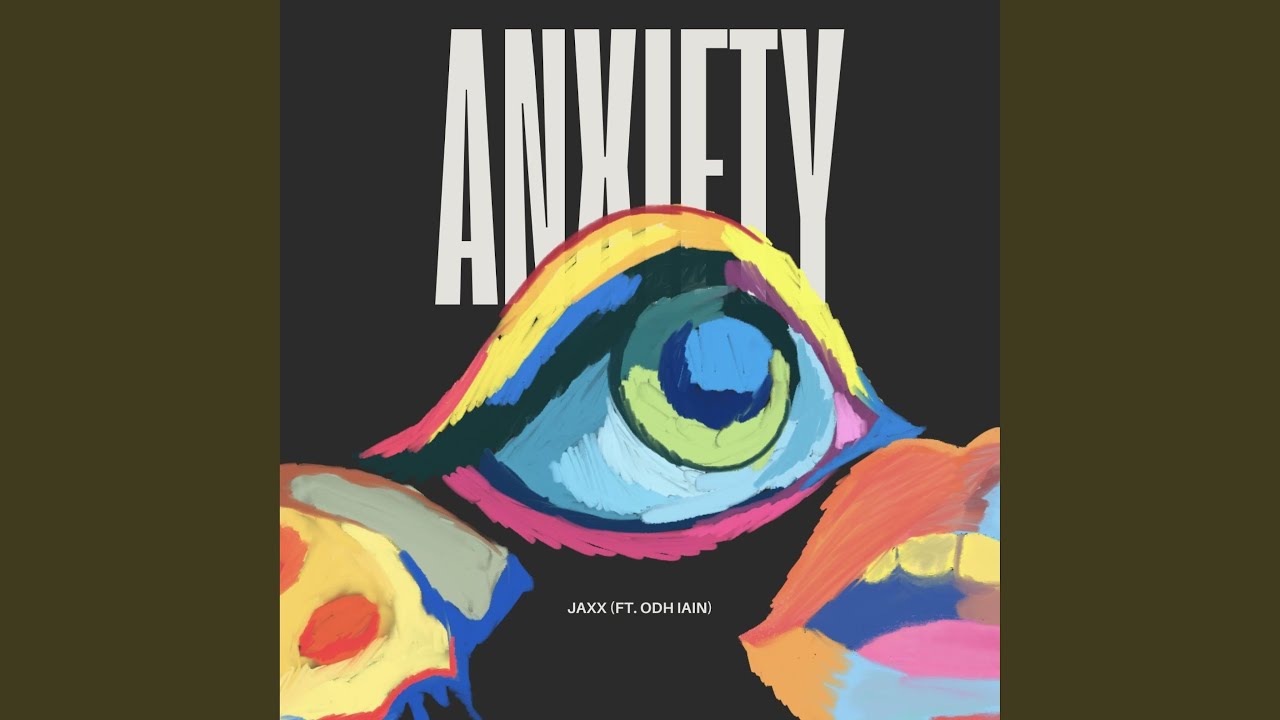 Anxiety (feat. Jaxx) - YouTube