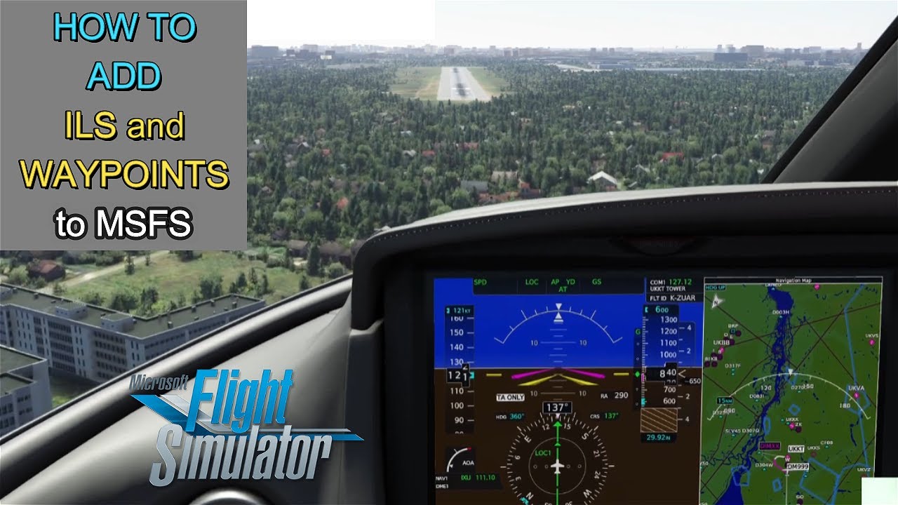 HOW TO ADD custom ILS and WAYPOINTS to Microsoft Flight Simulator nav ...