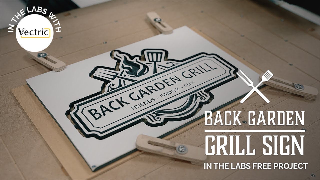 Back Garden Grill Sign | Making a Beginners CNC Sign | In The Labs with ...