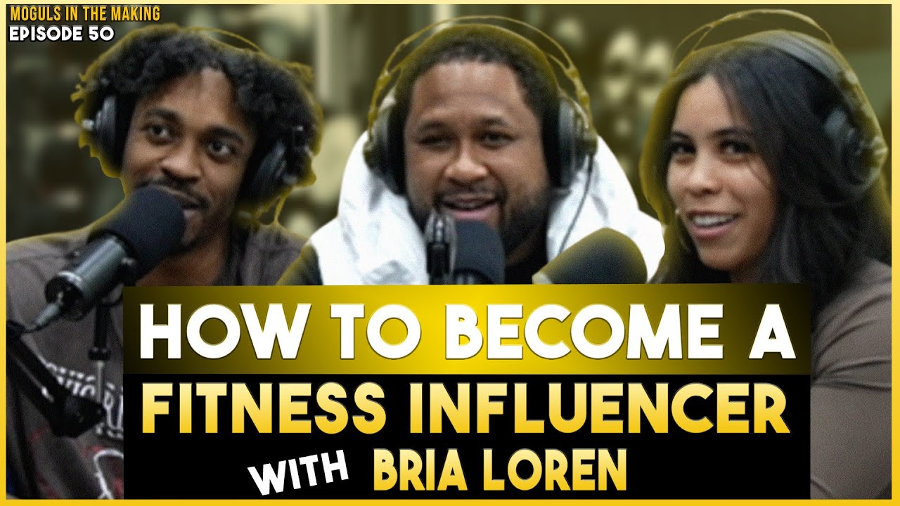 How To Become A Fitness Influencer W Bria Loren - YouTube