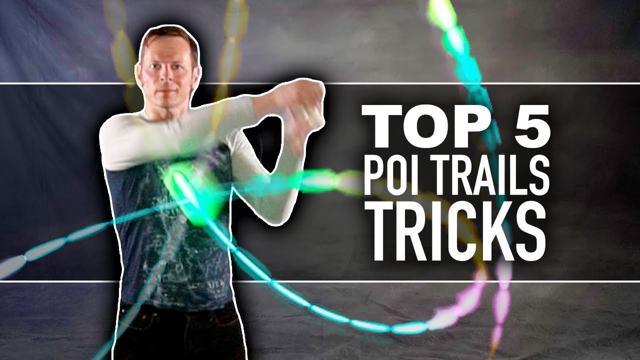Top 5 Poi Trails Tricks You Should Know! - YouTube