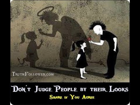 Judge not according to the appearance, but judge righteous judgment ...