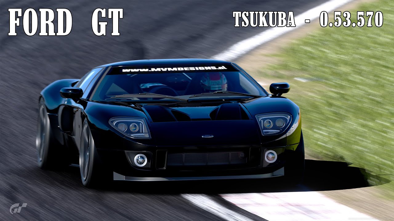 Ford GT - Time Attack Tsukuba - 0.53.570 - YouTube