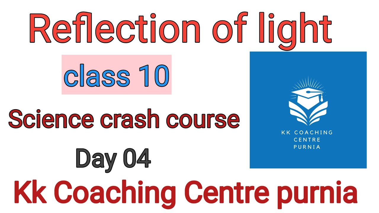 Reflection of light science crash course class 10 crash course day 04 ...
