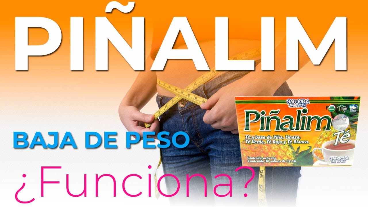 PIÑALIM Té para Bajar de Peso 😱 Beneficios, Como tomarlo, Efectos ...