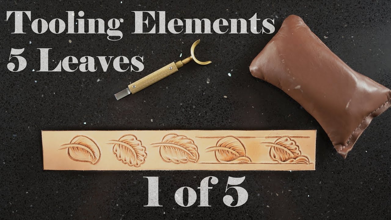5 Leaves: Tooling Elements 1of5 - YouTube