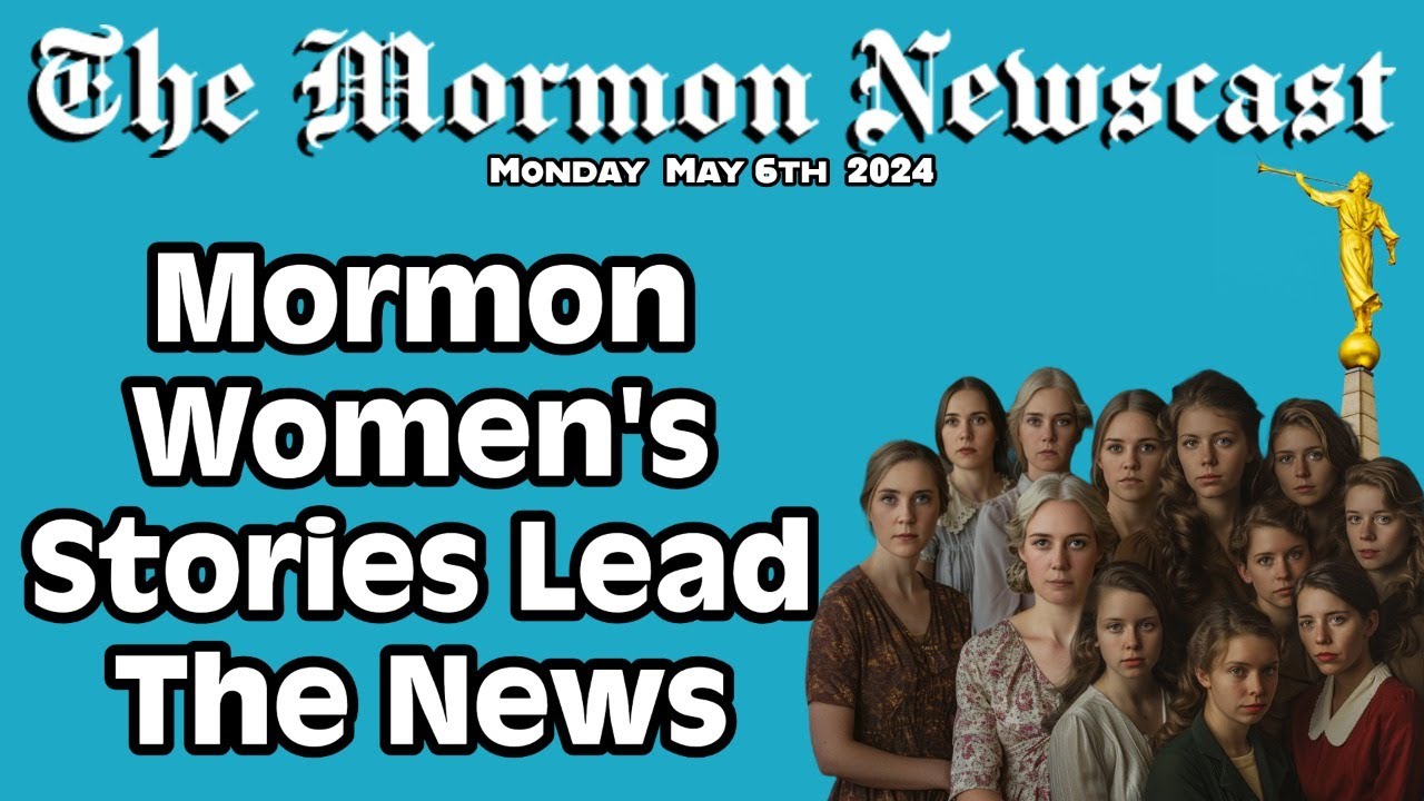 Mormon Women's Stories Lead the News [The Mormon Newscast 020] - YouTube