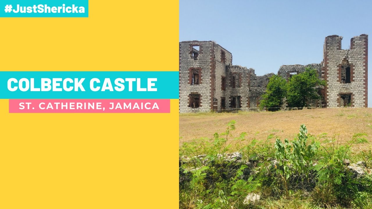 Colbeck Castle St. Catherine Jamaica | Heritage Site | #JustShericka ...