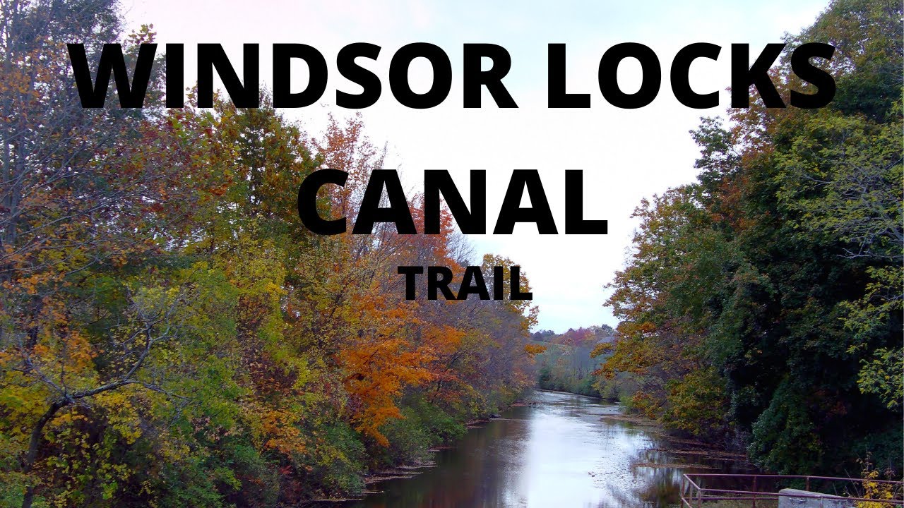 Windsor Locks Canal Trail - YouTube