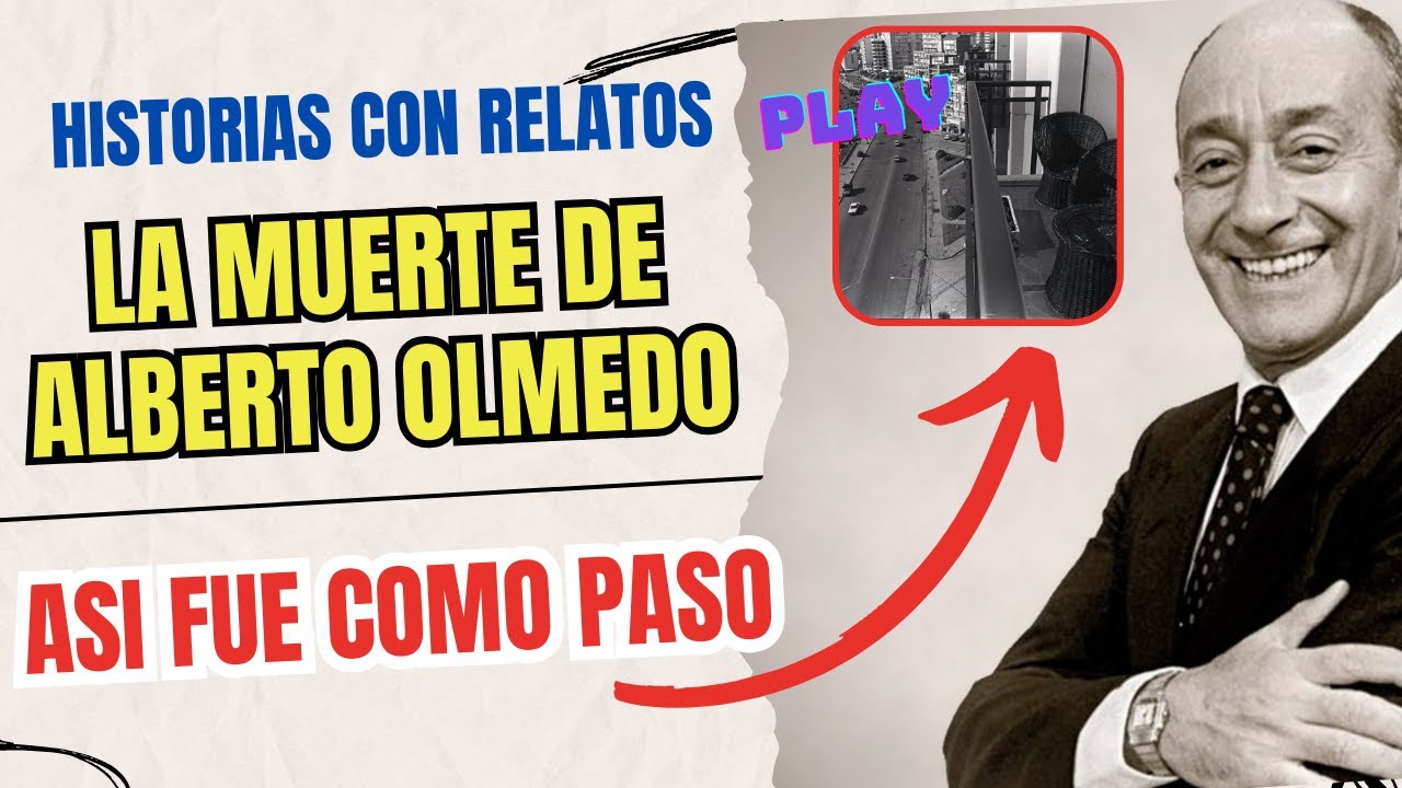 Así MURIO ALBERTO OLMEDO El Día que Argentina Lloró - HISTORIAS CON ...