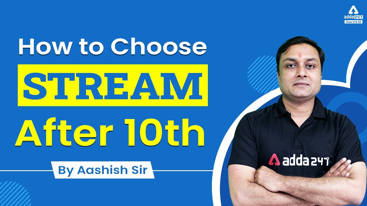 How to Choose Stream After 10th ? | Best Stream Selection In Class 11 ...
