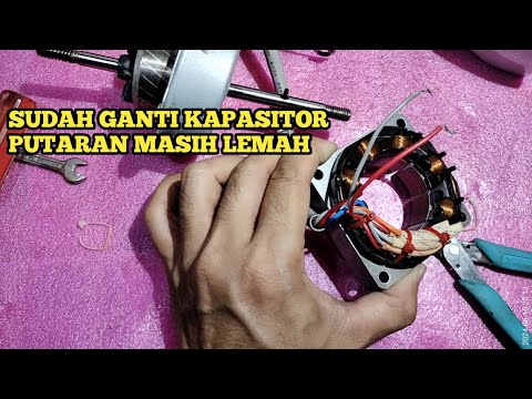Kipas Sudah Ganti Kapasitor Tetapi Masih Lambat Putarannya