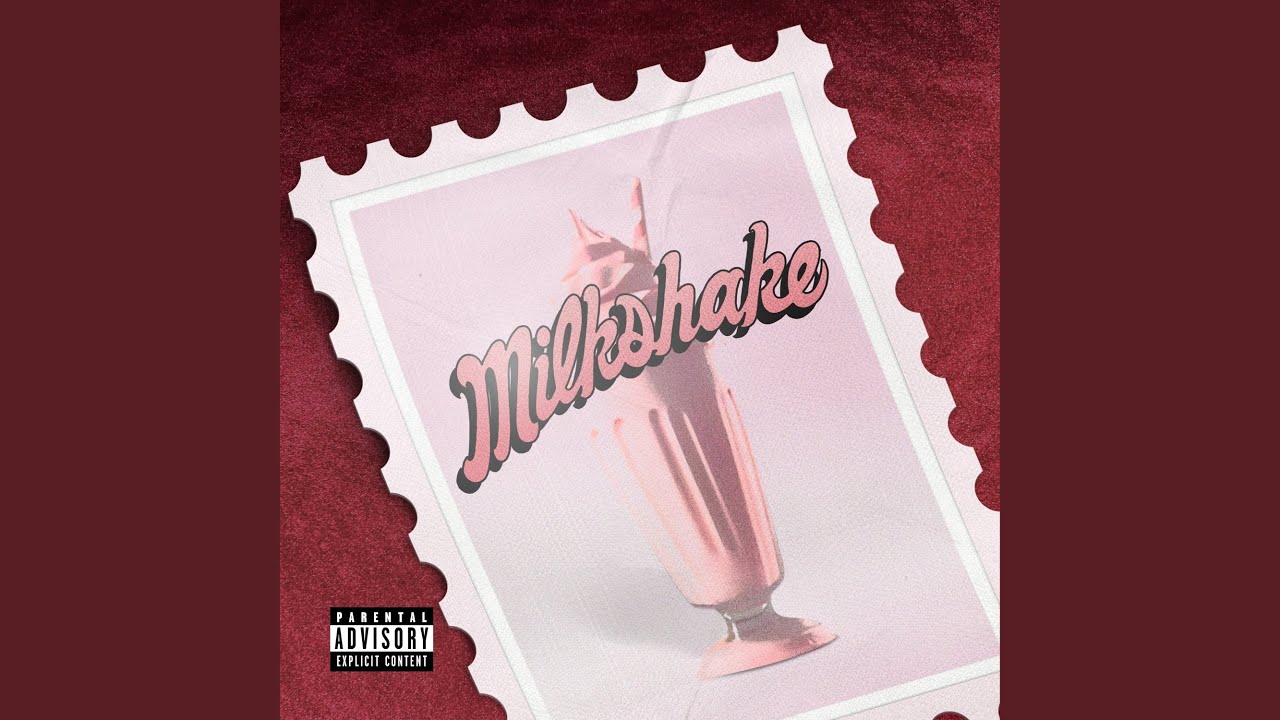 MILKSHAKE - YouTube