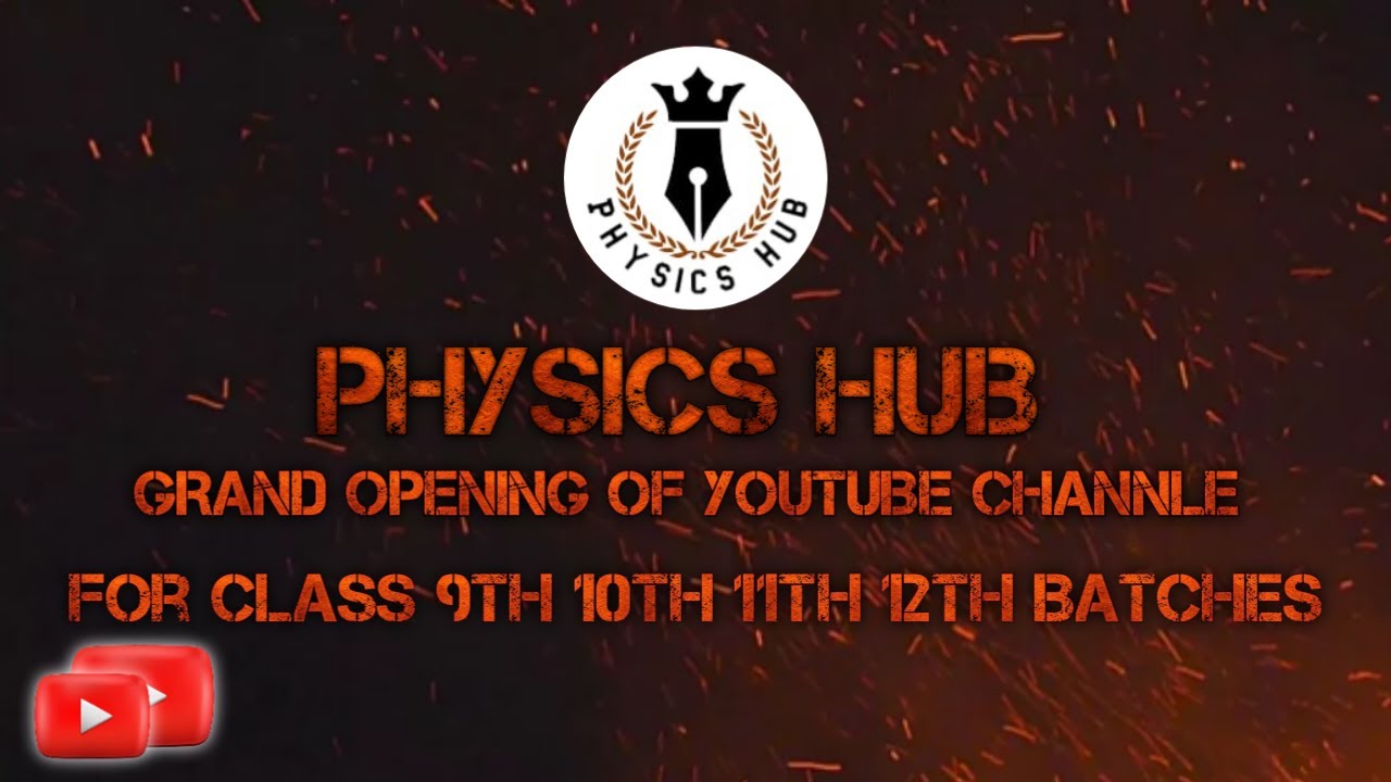 Grand Opening Of Physics Hub YouTube Channle🎉🎉. For Classes 8th 9th 10th 11th 12th . #education ...