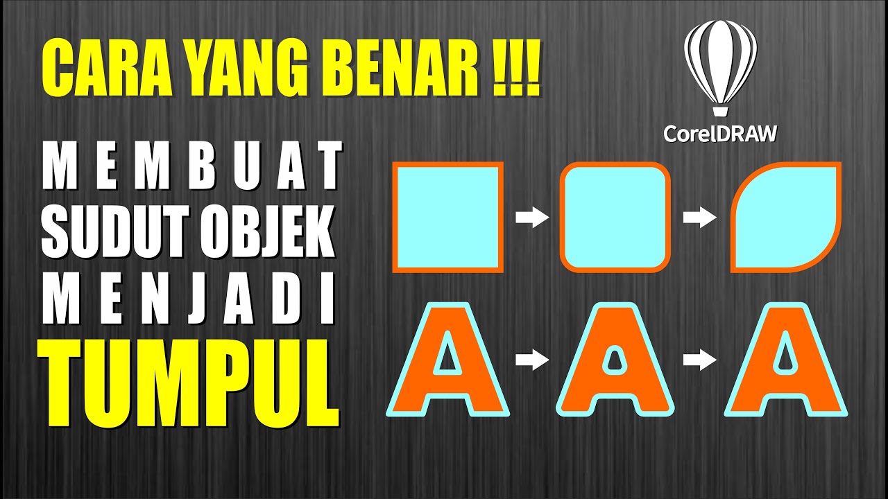 CARA CEPAT MEMBUAT SUDUT OBJEK TUMPUL DENGAN BENAR | TUTORIAL CORELDRAW ...