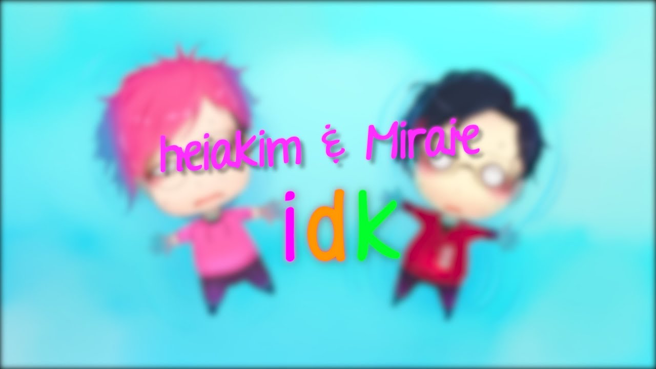 heiakim & Miraie - idk - YouTube Music