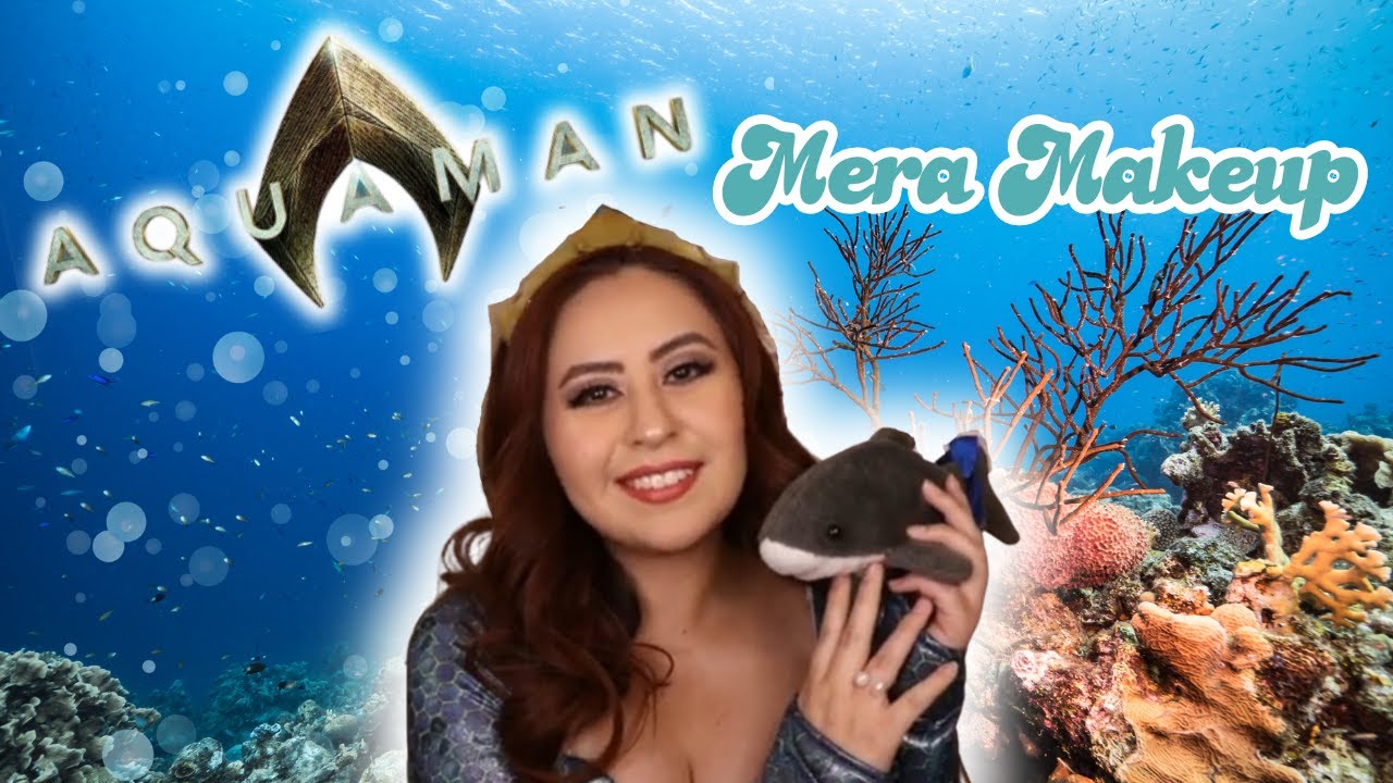 Aquaman Mera Makeup - YouTube