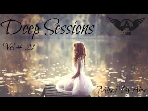 Deep Sessions - Vol 21 # 2016 | Vocal Deep House ♦ Mix by Abee