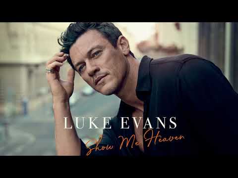 Luke Evans - Show Me Heaven (Official Audio)