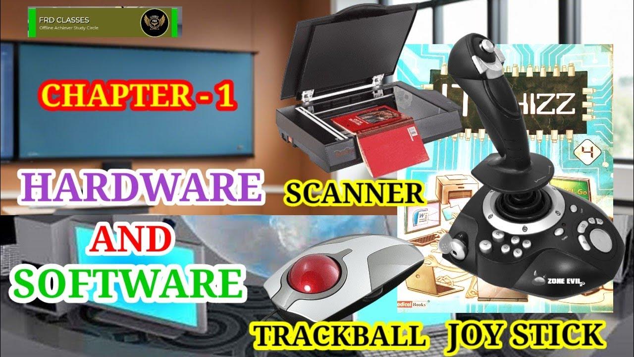 CLASS - 4 INPUT DEVICE ( SCANNER, TRACKBALL AND JOY STICK ) - YouTube