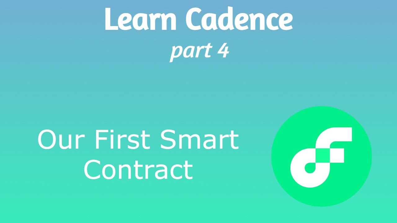 Learn Cadence (Part 4) - Writing our First Smart Contract - YouTube