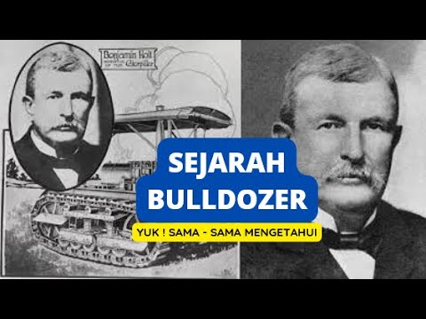 Sejarah Bulldozer | Benjamin Holt | Caterpillar - YouTube